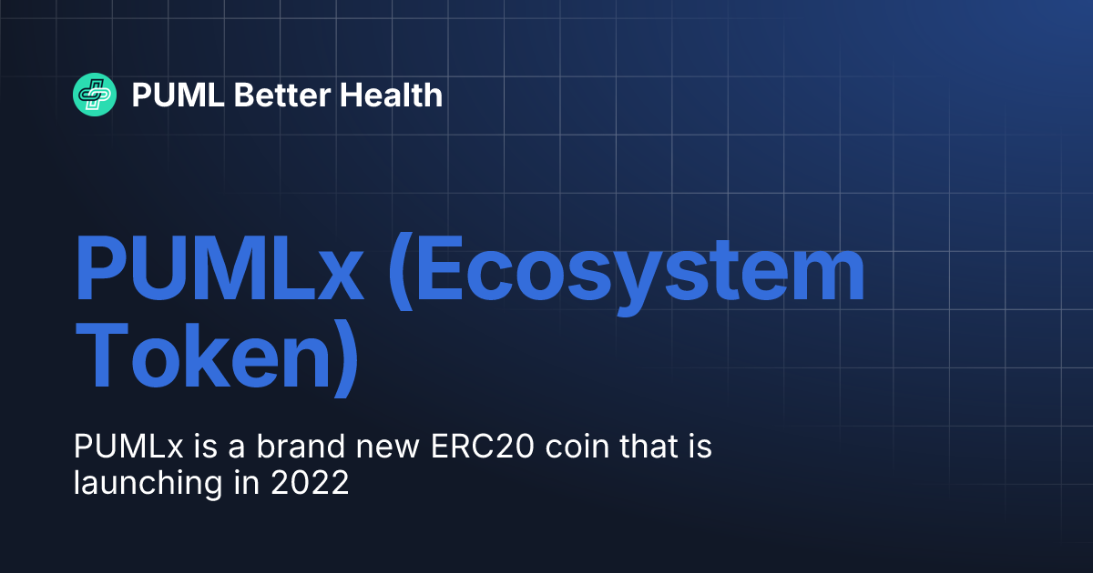 PUMLx (Ecosystem Token) | PUML Better Health